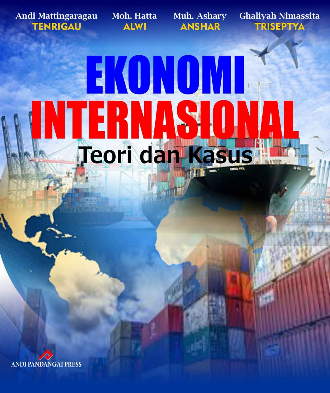 EKONOMI INTERNASIONAL: Teori dan Kasus - Andi Pandangai Press
